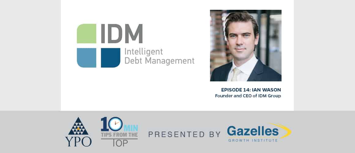 YPO | Episode 14: Ian Wason (IDM Group), Cape Town, South Africa | YPO