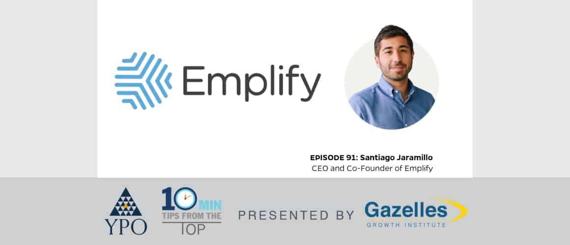 YPO | Episode 91: Santiago Jaramillo (Emplify), Fishers, Indiana, USA | YPO