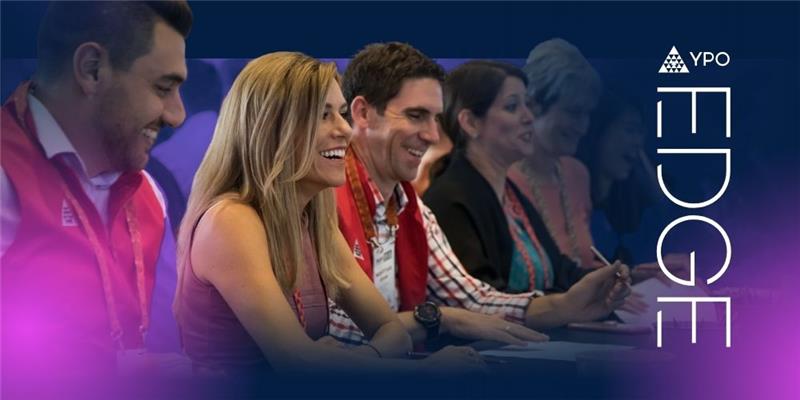 YPO | 5 Reasons to Drop Everything and Attend YPO EDGE 2022